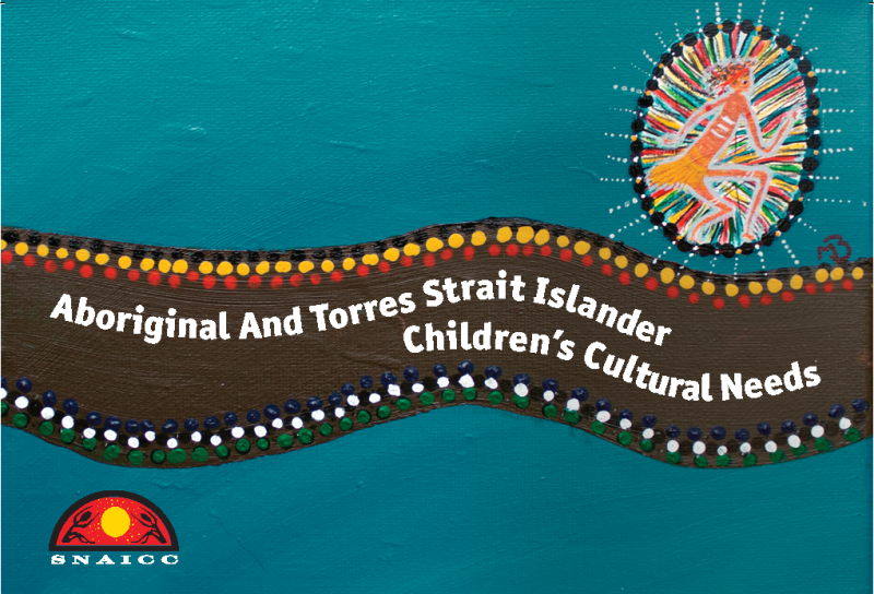 Aboriginal and Torres Strait Islander Children's Cultural Needs ...