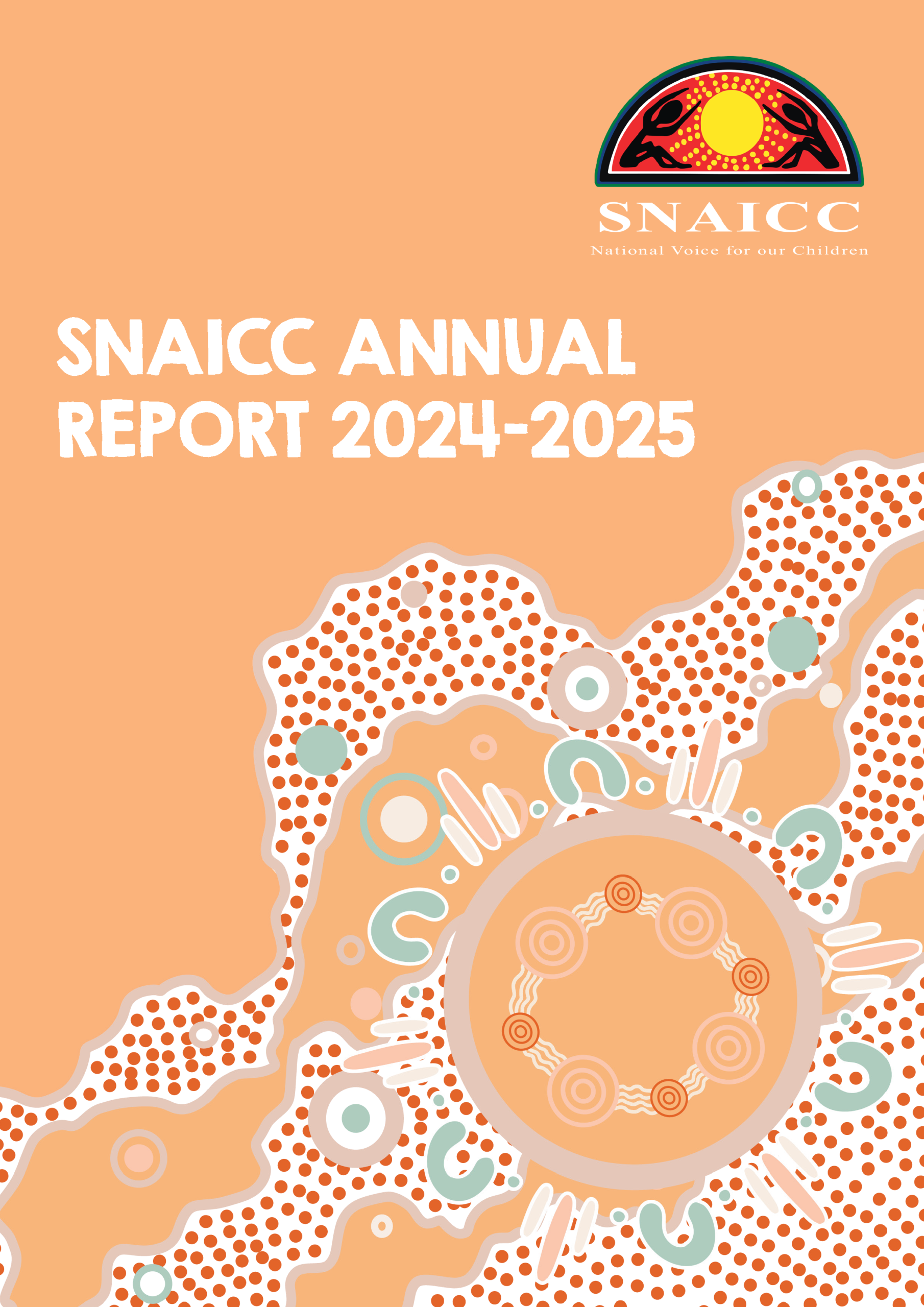 SNAICC Annual Report 2024-2025 | Annual Report | SNAICC